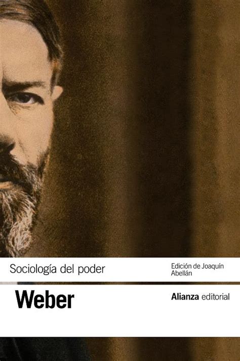 · Sociología Del Poder Los Tipos De Poder Legítimo · Weber Max