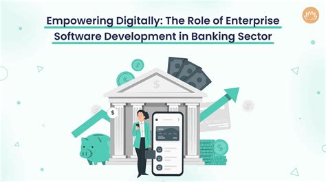 The Role Of Enterprise Software Development In Banking Sector