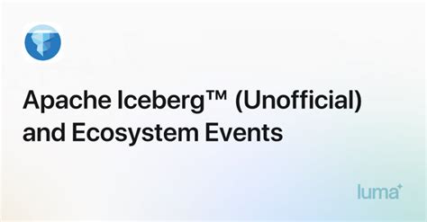 Apache Iceberg™ Unofficial And Ecosystem Events · Events Calendar Danica Fine
