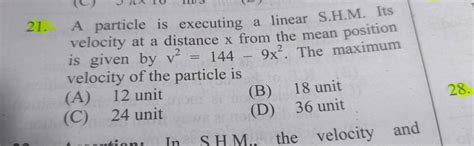 A Particle Is Executing A Linear S H M Its Velocity At A Distance X From