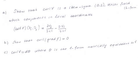 Solved A Show That Curl V Is A Skew Symm 0 2 Tensor