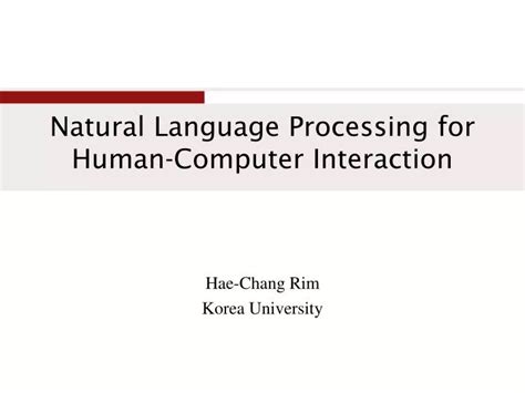 PPT Natural Language Processing For Human Computer Interaction PowerPoint Presentation ID
