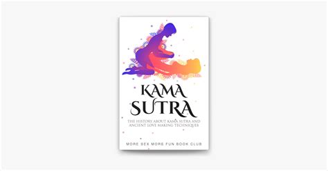 ‎kama Sutra The History About Kama Sutra And Ancient Love Making