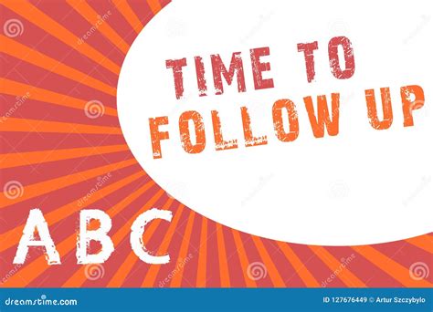 Text Sign Showing Time To Follow Up Conceptual Photo Enquiry Of The Previous Task Or