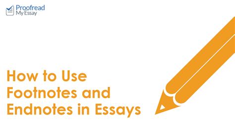 How To Use Footnotes And Endnotes In Essays ProofreadMyEssay