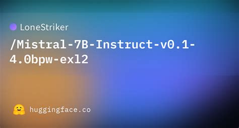 LoneStriker Mistral B Instruct V Bpw Exl Hugging Face