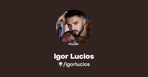 Igor Lucios Find Igor Lucios Onlyfans Linktree