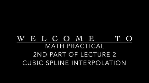 Cubic Spline Interpolation Numerical Analysis Math Practical
