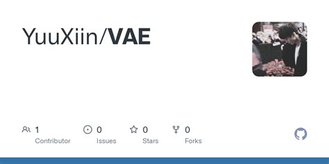 GitHub YuuXiin VAE
