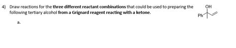 solved oh 4 draw reactions for the three different reactant