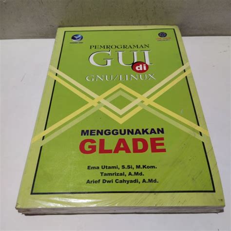 Jual Buku Obral Super Murah Buku Pemrograman Gui Di Gnu Linux Menggunakan Glade Shopee Indonesia