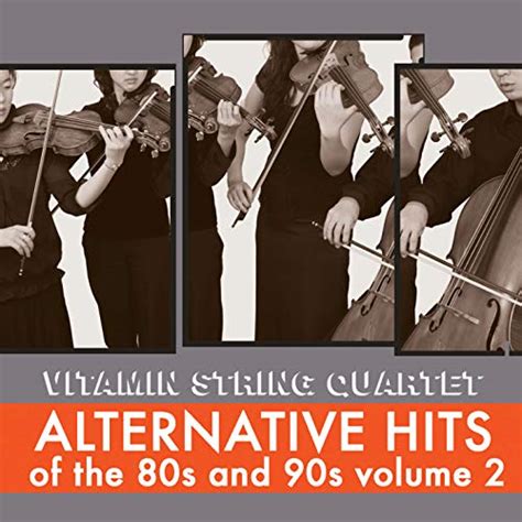 Vitamin String Quartet Performs Alternative Hits Of The 80s