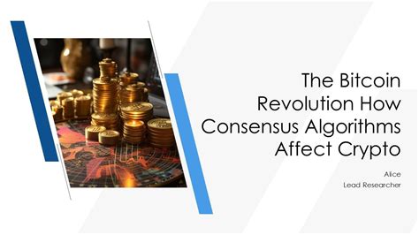 The Bitcoin Revolution How Consensus Algorithms Affect Crypto Ppt
