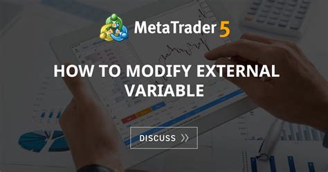 How To Modify External Variable Trading Hours And Holidays Mql4 And Metatrader 4 Mql4