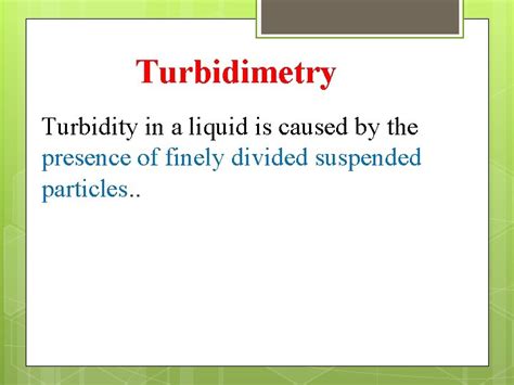 Nephelometer And Turbidimeter Introduction Turbidimetry Method For Determining