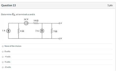 Solved Question 13 1 Pts Determine Vth At Terminals A And B Chegg Com