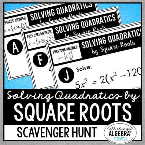 Solving Quadratics By Square Roots Rational Irrational Complex Scavenger Hunt All Things