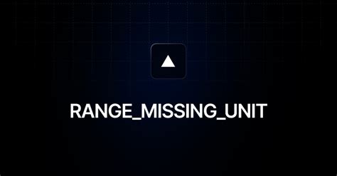 Rangemissingunit