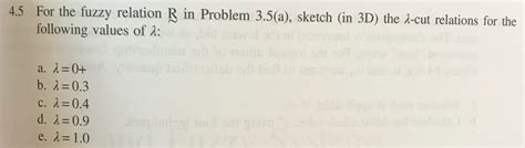 4 5 for the fuzzy relation r in problem 3 5 a
