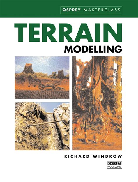 Terrain Modelling Richard Windrow Osprey Publishing Osprey