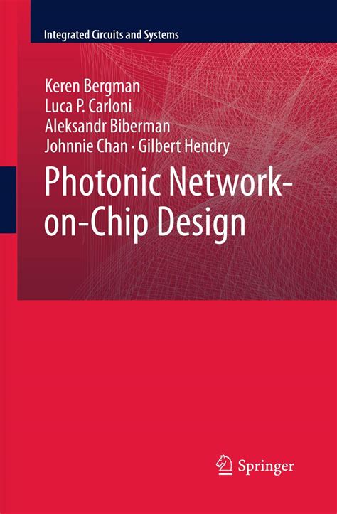 Photonic Network On Chip Design Integrated Circuits And Systems 2014th Edition Softarchive