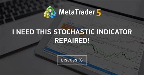 I Need This Stochastic Indicator Repaired Indices General Mql5