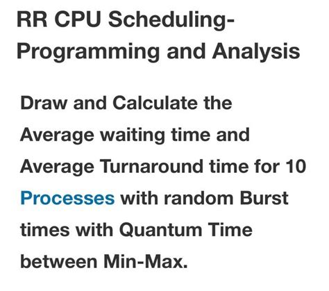 Solved Rr Cpu Scheduling Programming And Analysis Draw And