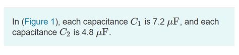 Solved In Figure 1 Each Capacitance C1 Is 7 2 °f And