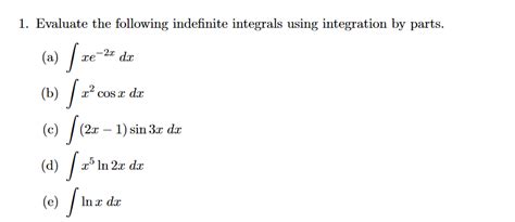 solved 1 evaluate the following indefinite integrals using