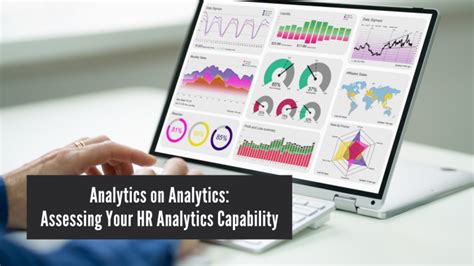 Analytics On Analytics Assessing Your Hr Analytics Capability Hr Curator