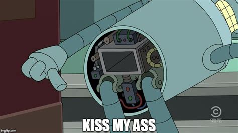 Kiss My Ass Imgflip