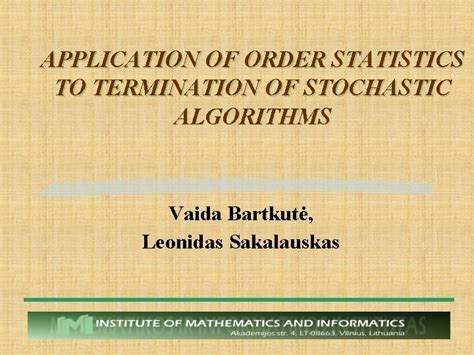 Application Of Order Statistics To Termination Of Stochastic