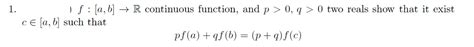 solved । f [a b]→r ﻿continuous function and p 0 q 0 ﻿two
