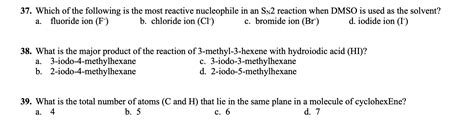 Solved 37. Which of the following is the most reactive | Chegg.com