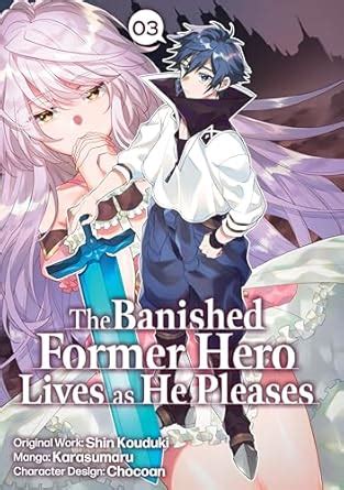 The Banished Former Hero Lives As He Pleases Manga Volume 3 English