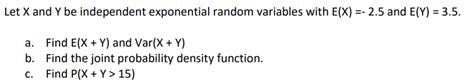 Solved Let X And Y Be Independent Exponential Random