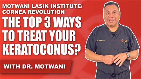 What Are The Ways To Treat Keratoconus Dr Motwani Answers Dr