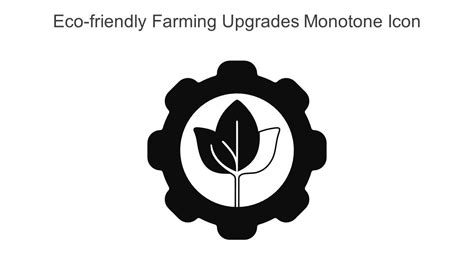 Eco Friendly Farming Upgrades Monotone Icon In Powerpoint Pptx Png And Editable Eps Format PPT