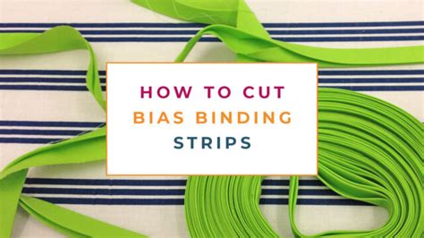 How To Cut Bias Binding Strips The Creative Curator