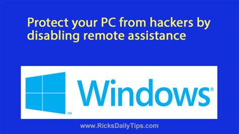 Protect Your PC From Hackers By Disabling Remote Assistance