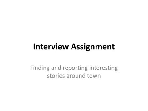 Ppt Interview Assignment Powerpoint Presentation Free Download Id 6498618