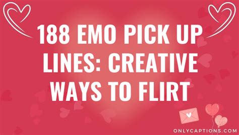 188 Emo Pick Up Lines Creative Ways To Flirt 2023