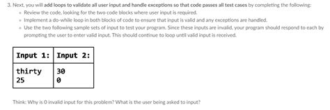 solved 3 next you will add loops to validate all user