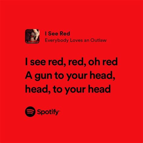 I See Red Everybody Loves An Outlaw Red Song Lyrics Pretty Lyrics Lyrics Aesthetic