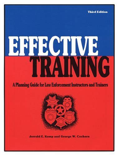 Effective Training Kemp Jerrold E Cochern George W 9780942728897
