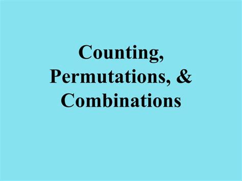 Countingpermutationscombinationsppt