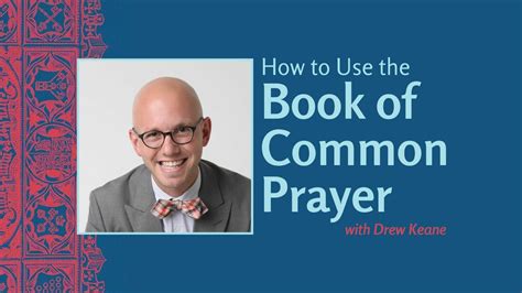 Ep 366 How To Use The Book Of Common Prayer With Drew Keane Libertarian Christian Institute