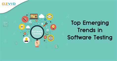 top emerging trends in software testing