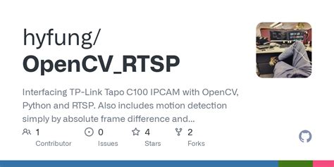 GitHub Hyfung OpenCV RTSP Interfacing TP Link Tapo C IPCAM With OpenCV Python And RTSP