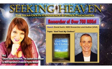 David Suich Afterlife Researcher Of Over 700 Ndes And Author God Took My Clothes By Southern